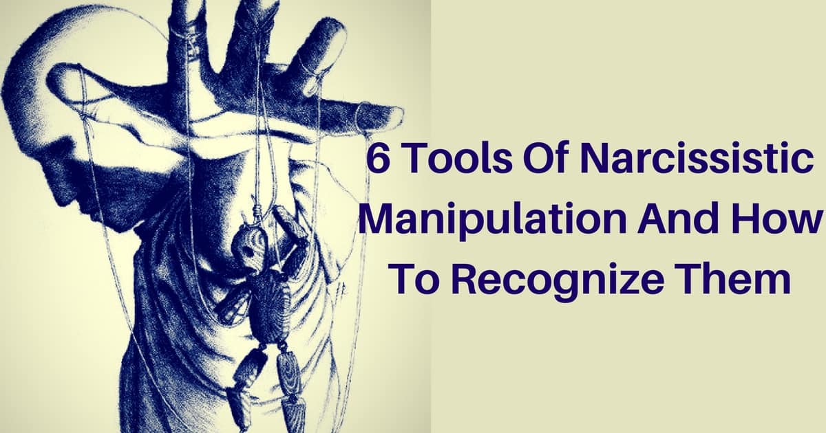6 Tools Of Narcissistic Manipulation And How To Recognize Them