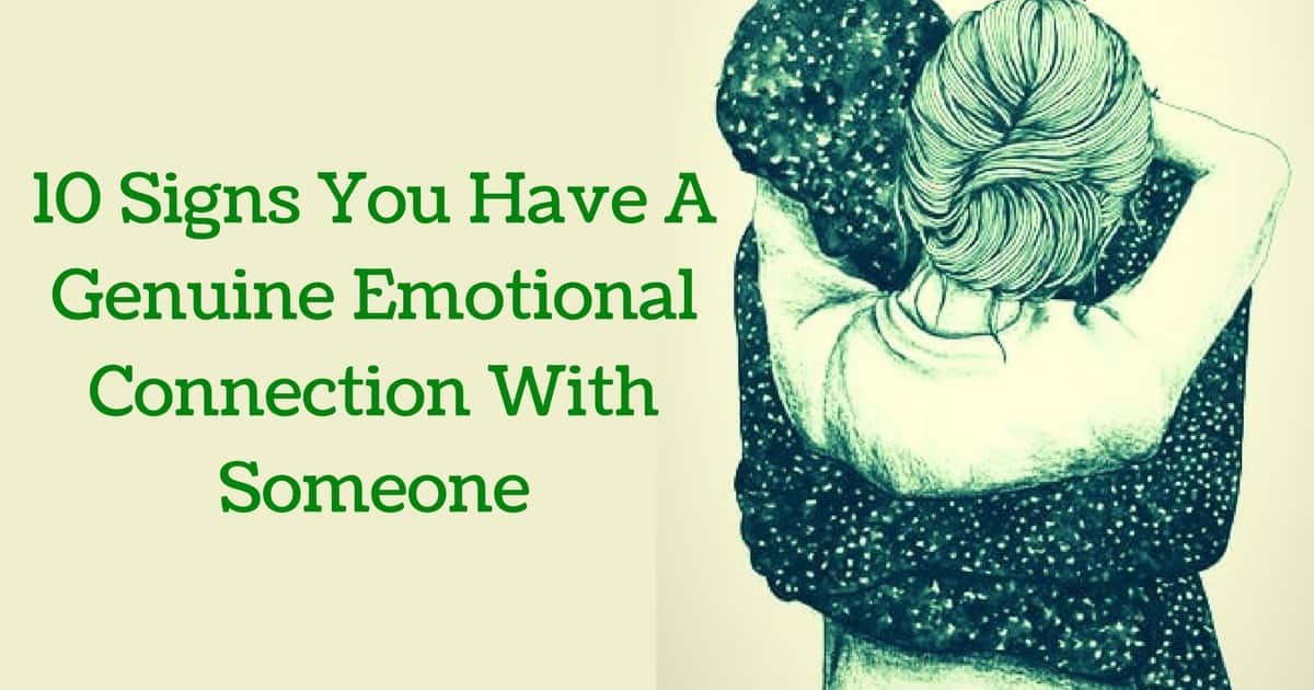 10 Signs You Have A Genuine Emotional Connection With Someone