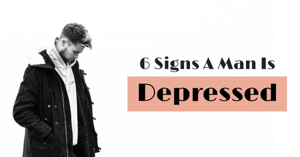 6 Signs A Man Is Depressed